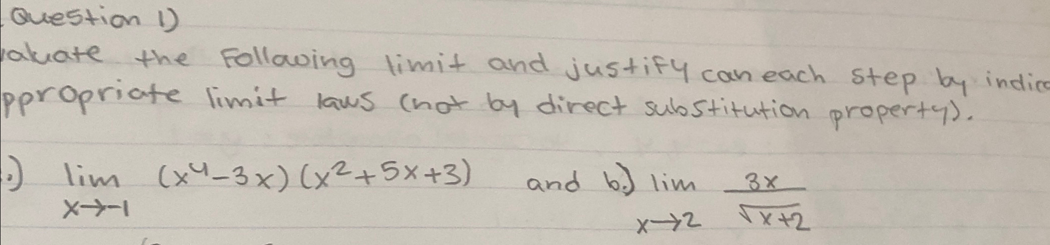 Solved Question 1)aluate the following limit and justify can | Chegg.com
