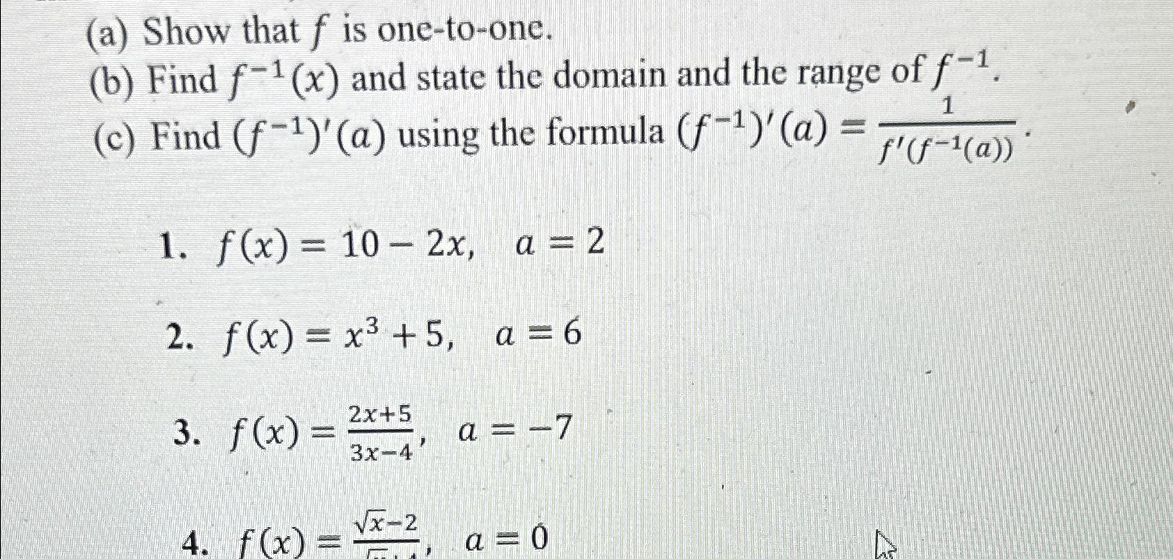 Solved (a) ﻿Show that f ﻿is one-to-one.(b) ﻿Find f-1(x) ﻿and | Chegg.com