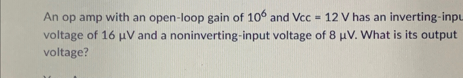 Solved An op amp with an open-loop gain of 106 ﻿and Vcc =12V | Chegg.com