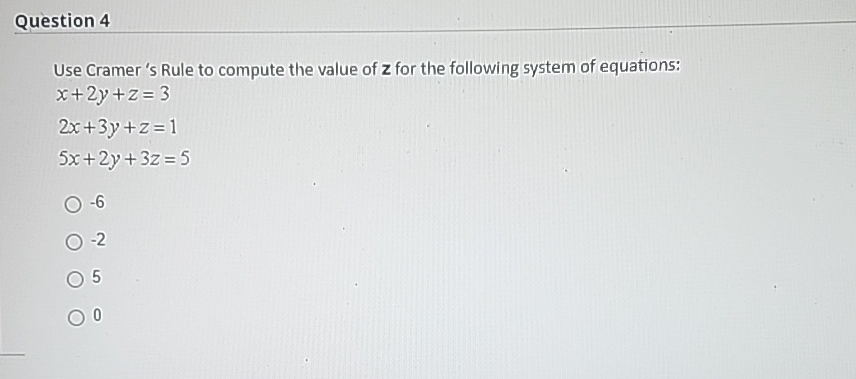 Solved Question 4Use Cramer 's Rule to compute the value of | Chegg.com