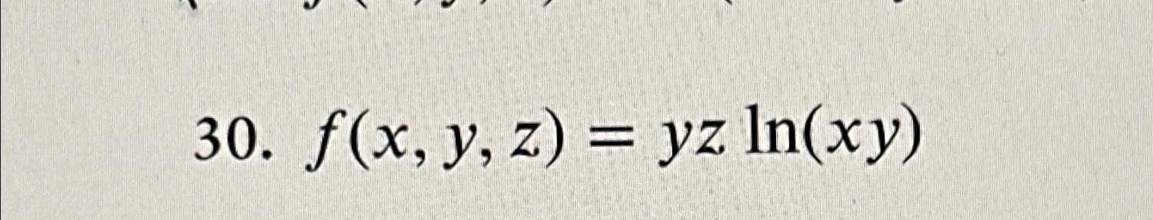 Solved f(x,y,z)=yzln(xy)Find first order derivative fx,fy,fz | Chegg.com