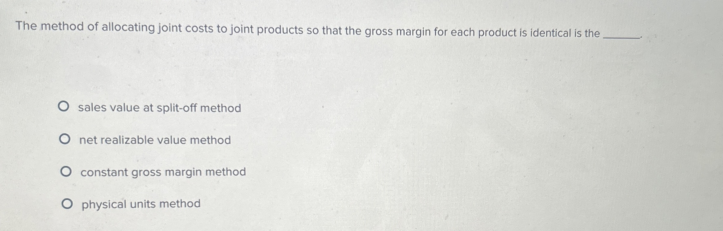Solved The method of allocating joint costs to joint | Chegg.com