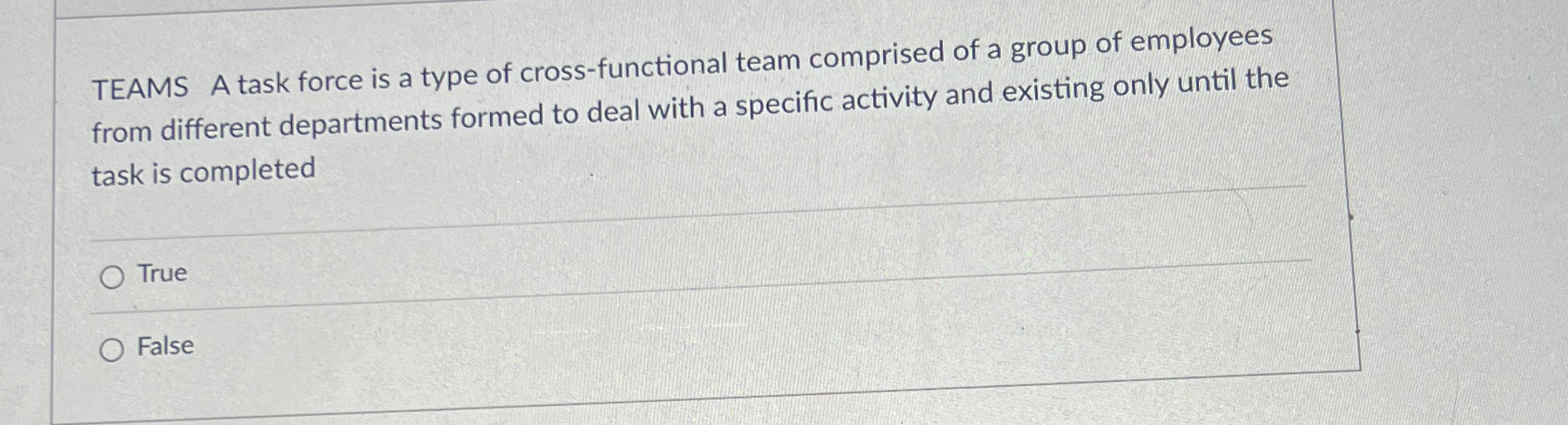 Solved TEAMS A task force is a type of cross-functional team | Chegg.com