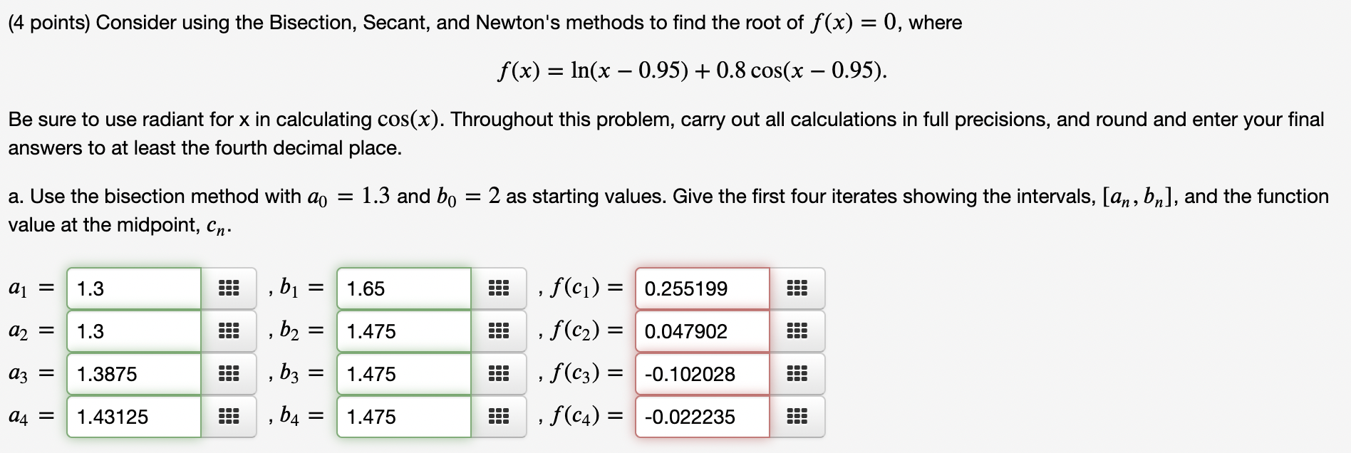 Solved (4 ﻿points) ﻿Consider using the Bisection, Secant, | Chegg.com
