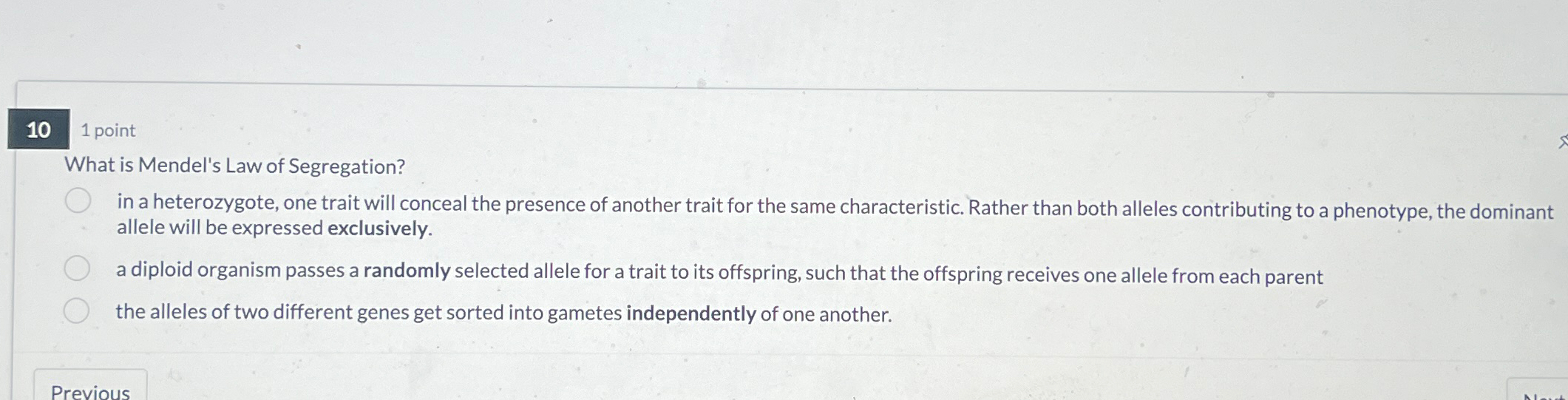 Solved 1 ﻿pointWhat is Mendel's Law of Segregation?in a | Chegg.com