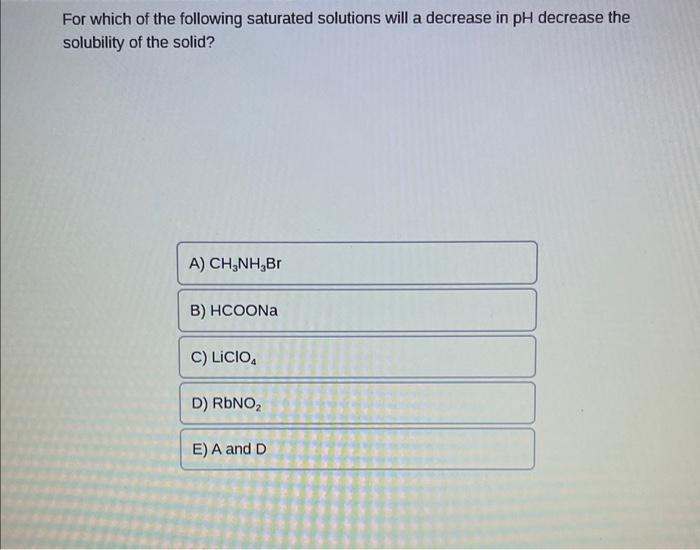 Solved For which of the following saturated solutions will a | Chegg.com