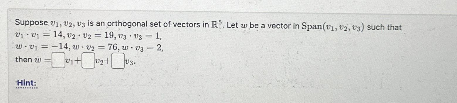 Solved Suppose v1,v2,v3 ﻿is an orthogonal set of vectors in | Chegg.com