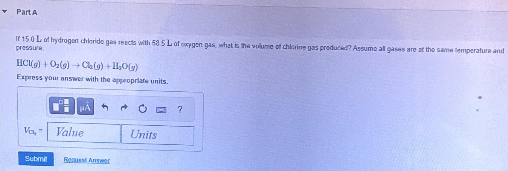Solved Part AIf 15.0L ﻿of hydrogen chloride gas reacts with | Chegg.com