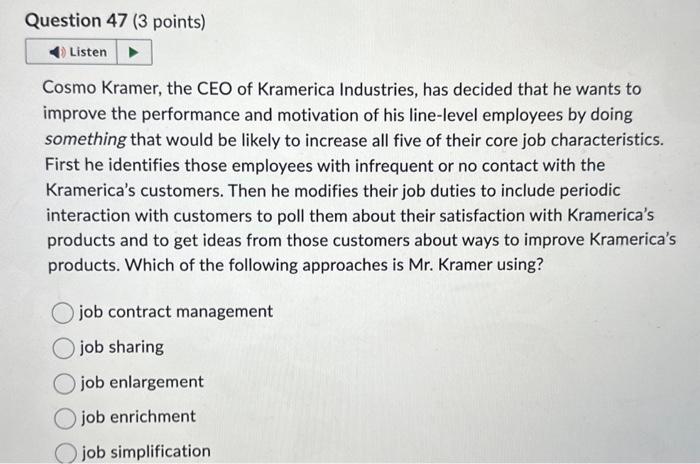 Solved Cosmo Kramer, the CEO of Kramerica Industries, has | Chegg.com
