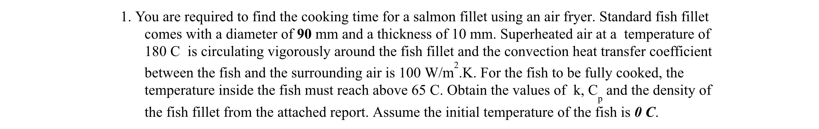 Solved You are required to find the cooking time for a | Chegg.com