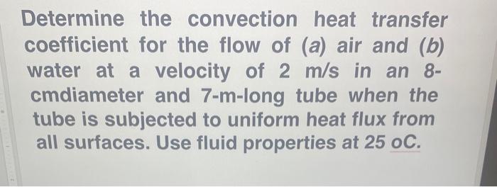 Solved Determine the convection heat transfer coefficient | Chegg.com