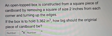 Solved An open-topped box is constructed from a square piece | Chegg.com