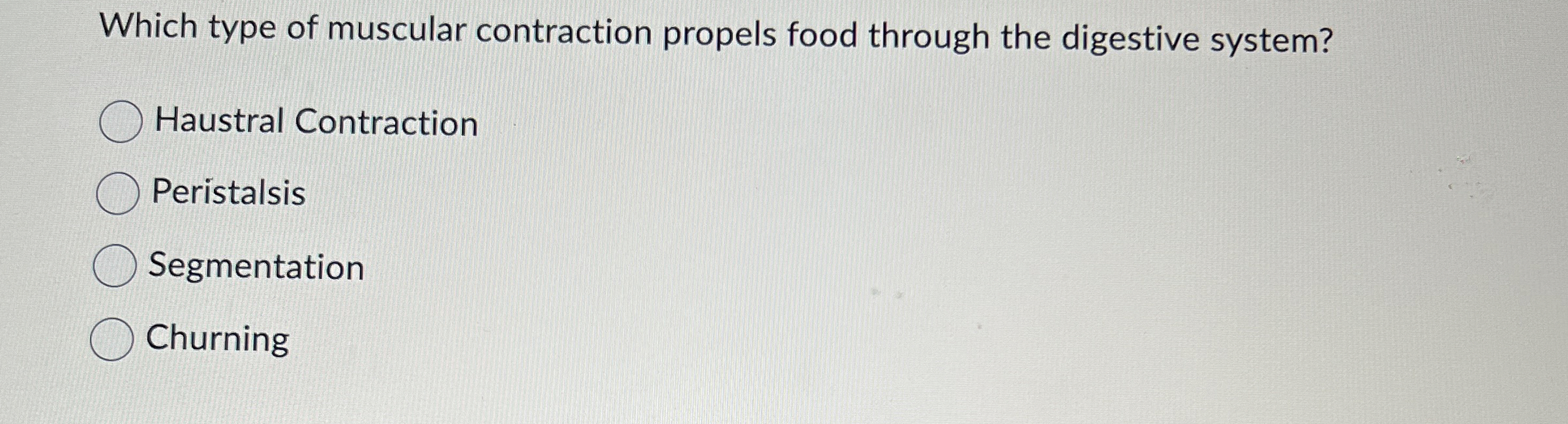 Solved Which type of muscular contraction propels food | Chegg.com