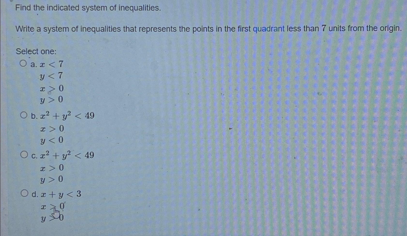 Solved Find the indicated system of inequalities.Write a | Chegg.com
