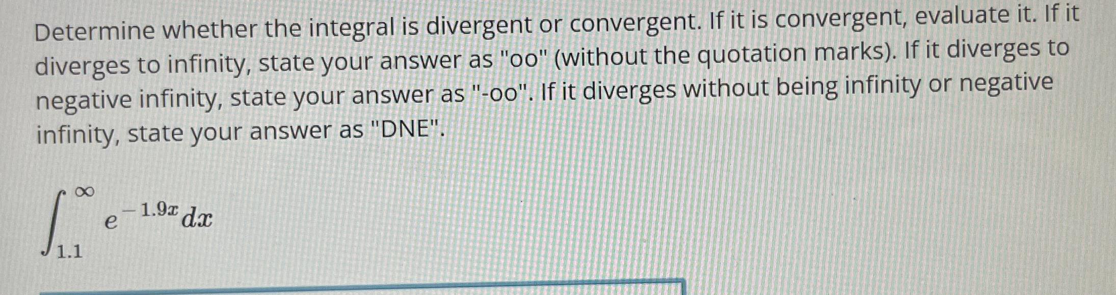 Solved Determine whether the integral is divergent or | Chegg.com