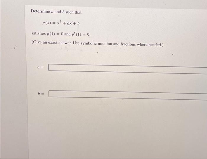 Solved Determine a and b such that p(x) = x² + ax + b | Chegg.com