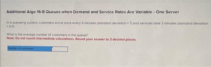 Solved Additional Algo 16-8 Queues when Demand and Service | Chegg.com