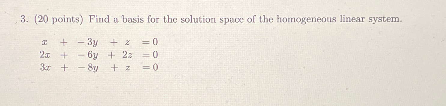 Solved Find a basis for the solution space of the | Chegg.com