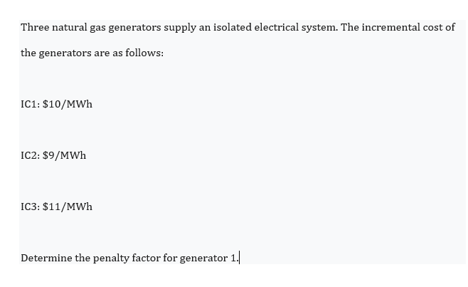 Solved Three natural gas generators supply an isolated | Chegg.com