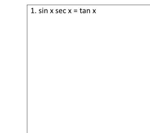 Solved 1. sin x sec x = tan x | Chegg.com