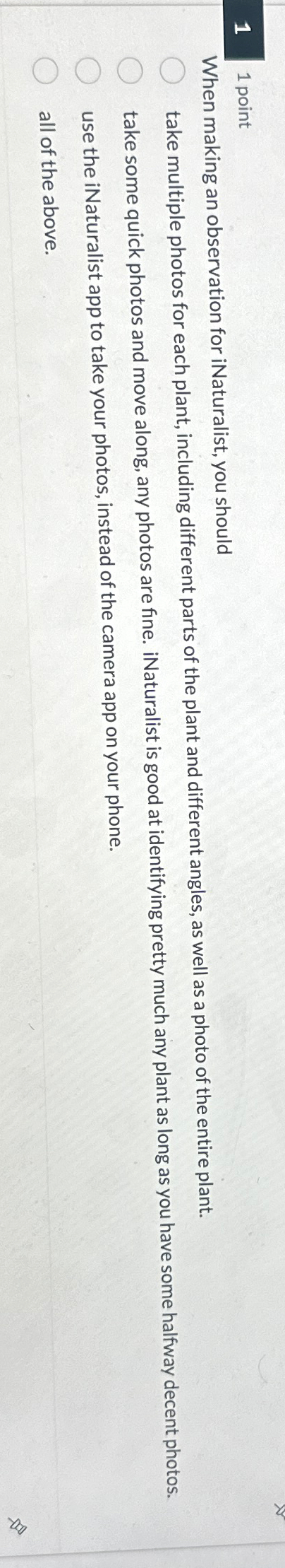 Solved 11 ﻿pointWhen making an observation for iNaturalist, | Chegg.com