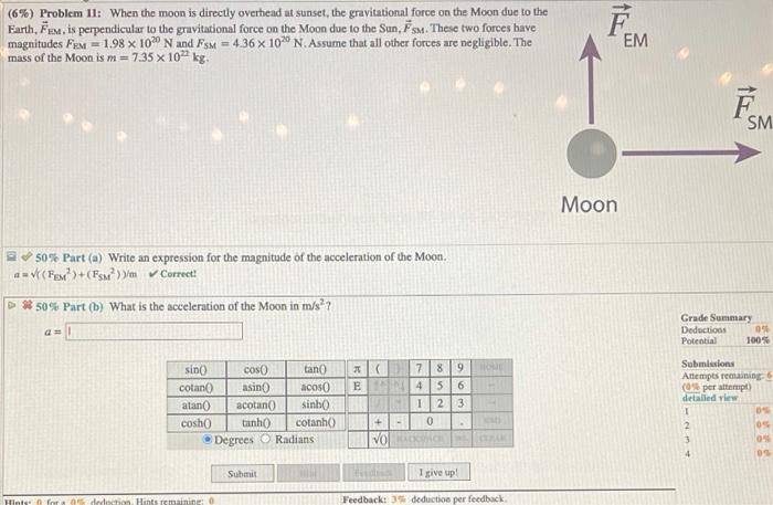 Solved (6%) Problem II: When the moon is directly overhead | Chegg.com