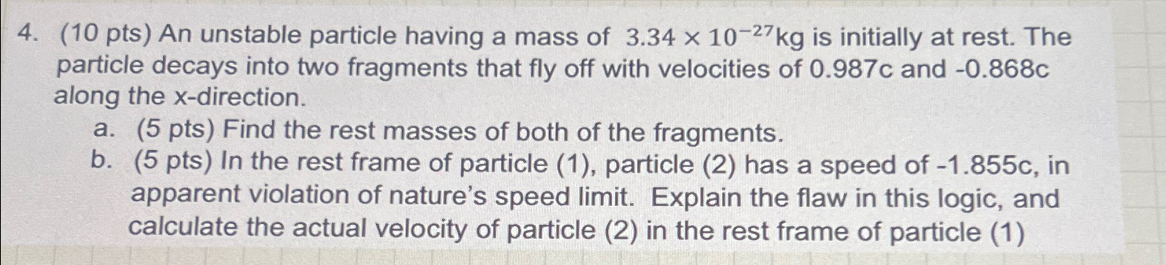 Solved (10 ﻿pts) ﻿An unstable particle having a mass of | Chegg.com