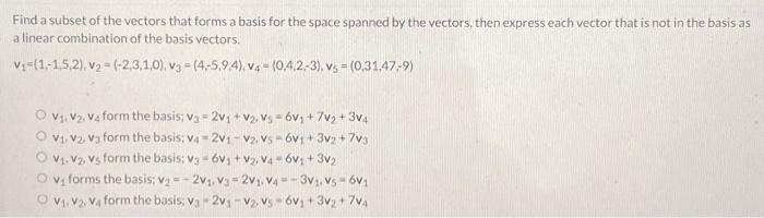 Solved Find a subset of the vectors that forms a basis for | Chegg.com