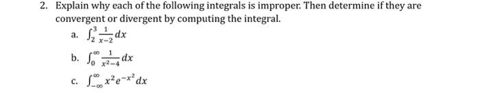 Solved 2. Explain why each of the following integrals is | Chegg.com