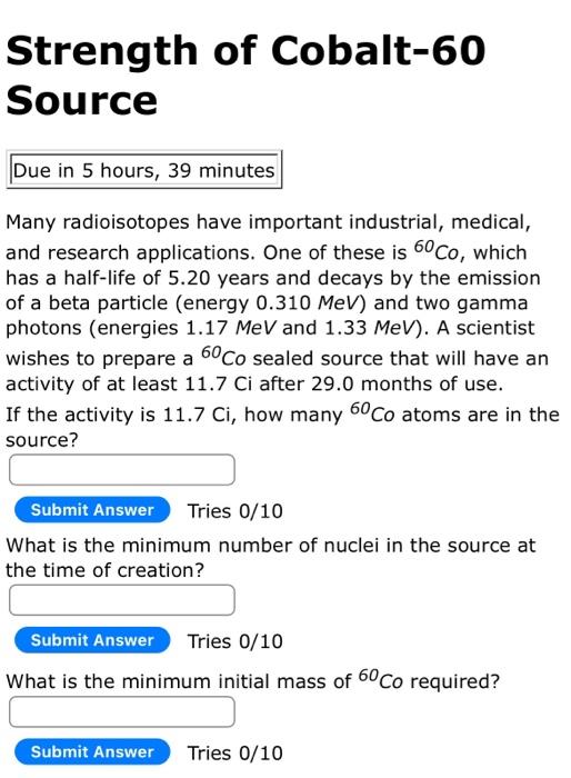 Strength of Cobalt-60 Source Many radioisotopes have | Chegg.com