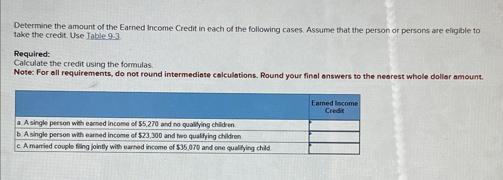 Solved Determine the amount of the Earned Income Credit in | Chegg.com
