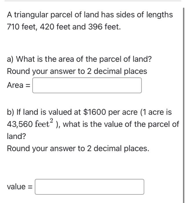 Solved A triangular parcel of land has sides of lengths 710 | Chegg.com