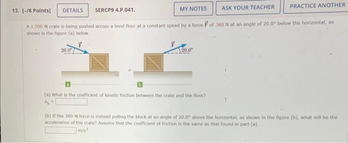 Solved A 1,500-N crate is being pushed across a level floor | Chegg.com