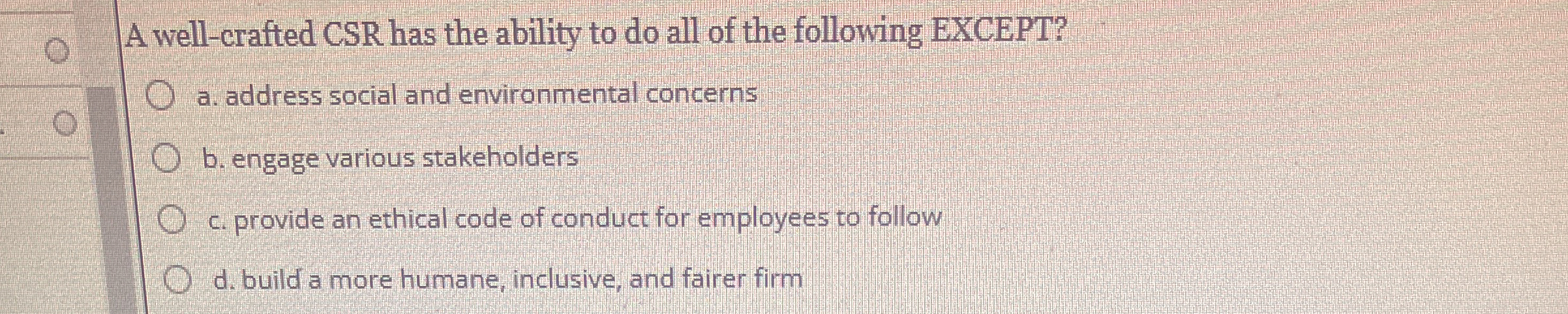 Solved A well-crafted CSR has the ability to do all of the | Chegg.com