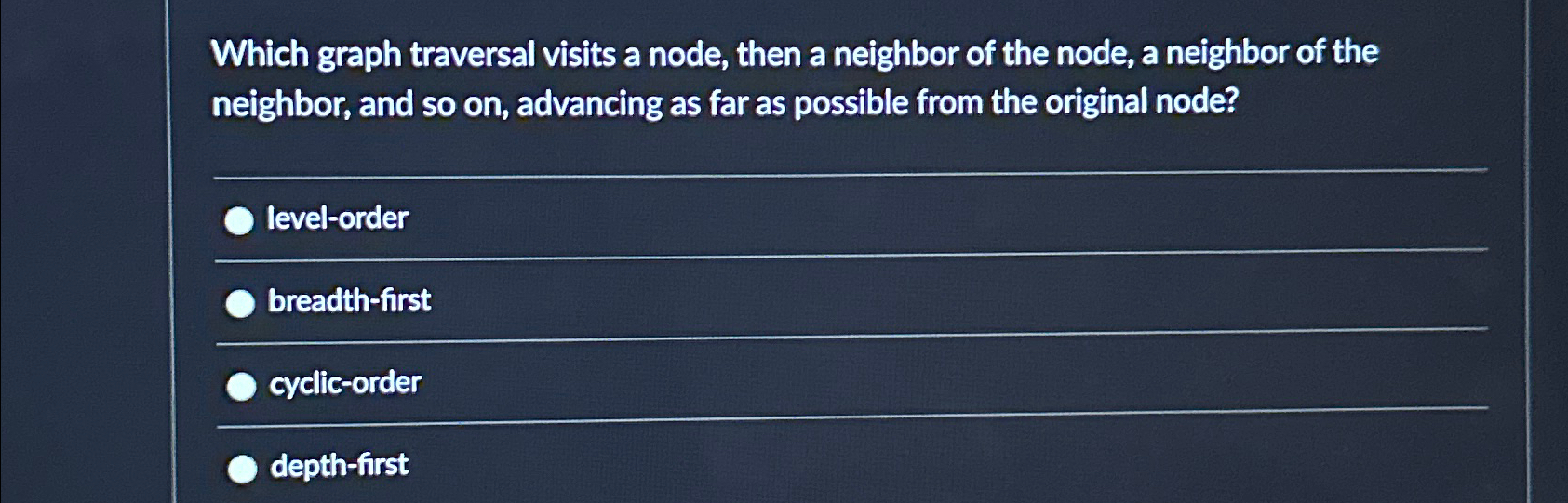 Solved Which graph traversal visits a node, then a neighbor | Chegg.com