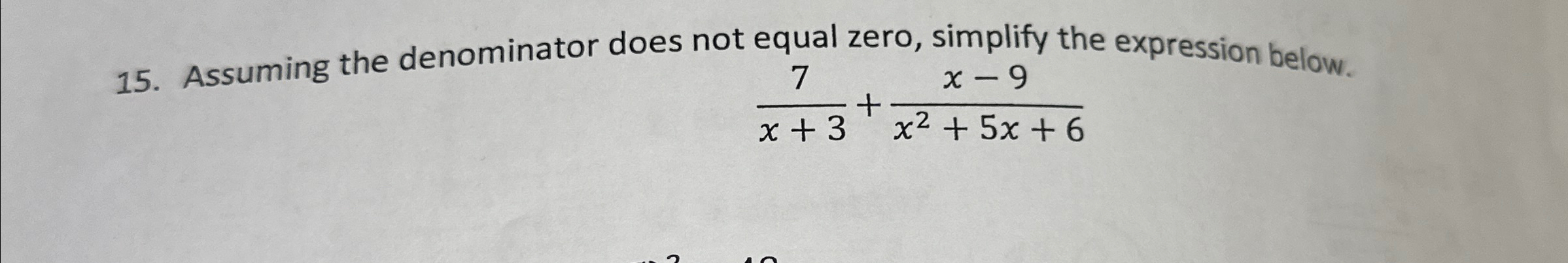 Solved Assuming the denominator does not equal zero, | Chegg.com