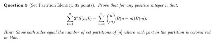Solved Question 3 (Set Partition Identity, 35 points). Prove | Chegg.com