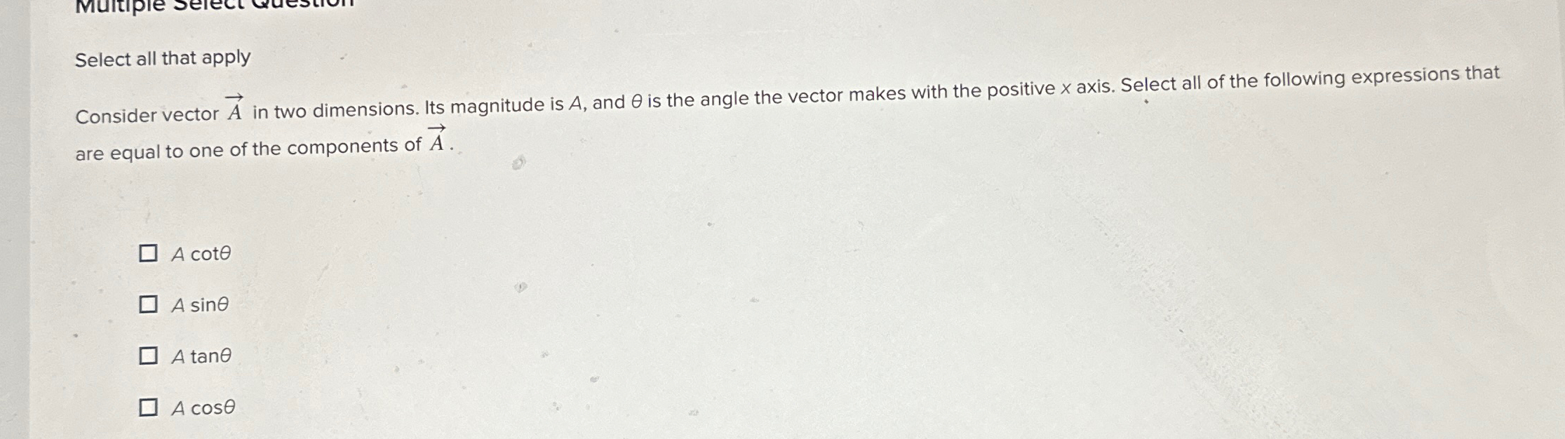Solved Select all that applyConsider vector vec(A) ﻿in two | Chegg.com