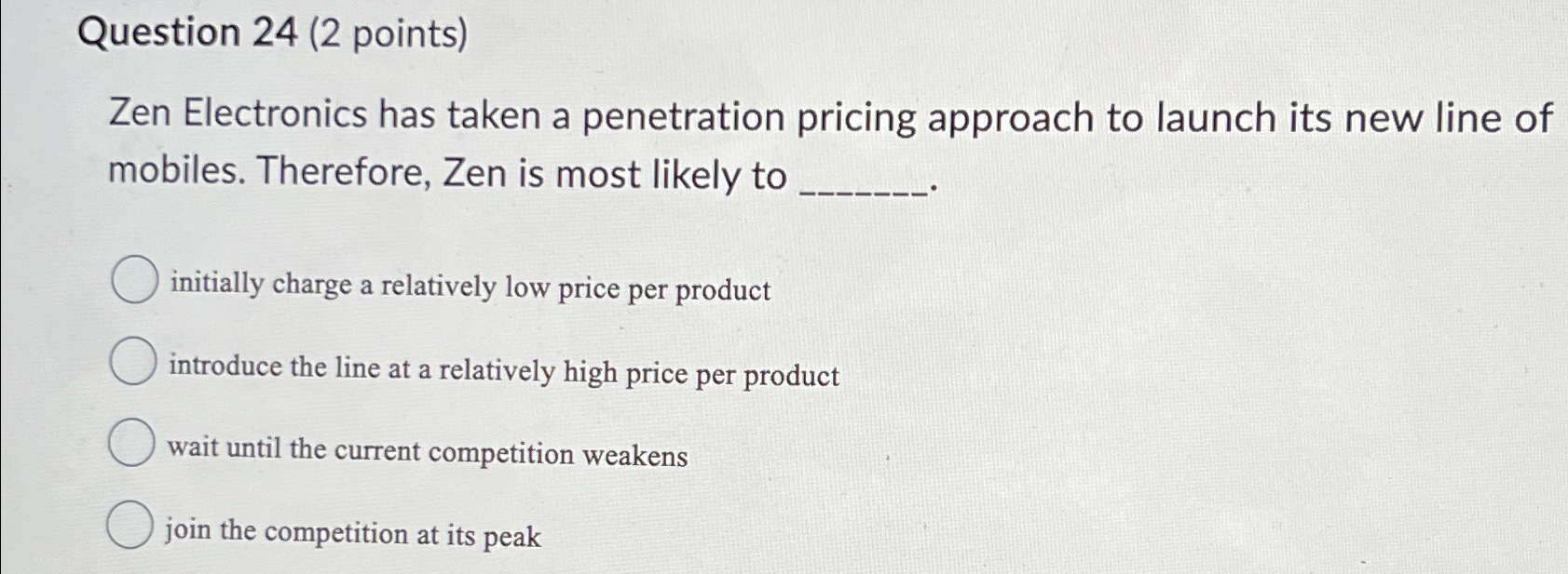 Solved Question 24 (2 ﻿points)Zen Electronics has taken a | Chegg.com