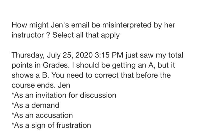 How might Jen's email be misinterpreted by her | Chegg.com