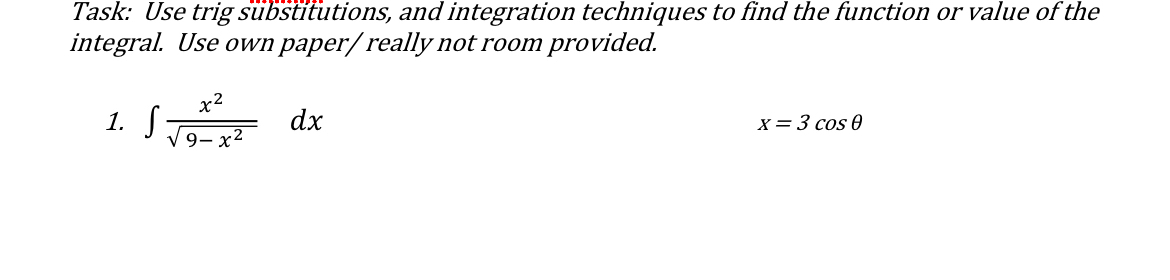 Solved Task: Use trig substitutions, and integration | Chegg.com
