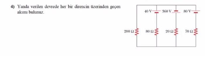 Solved 4) Yanda verilen devrede her bir direncin üzerinden | Chegg.com