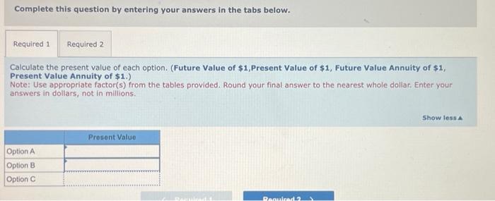 Solved E11-6 (Algo) Comparing Options Using Present Value | Chegg.com