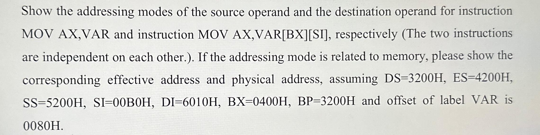 Solved Show the addressing modes of the source operand and | Chegg.com