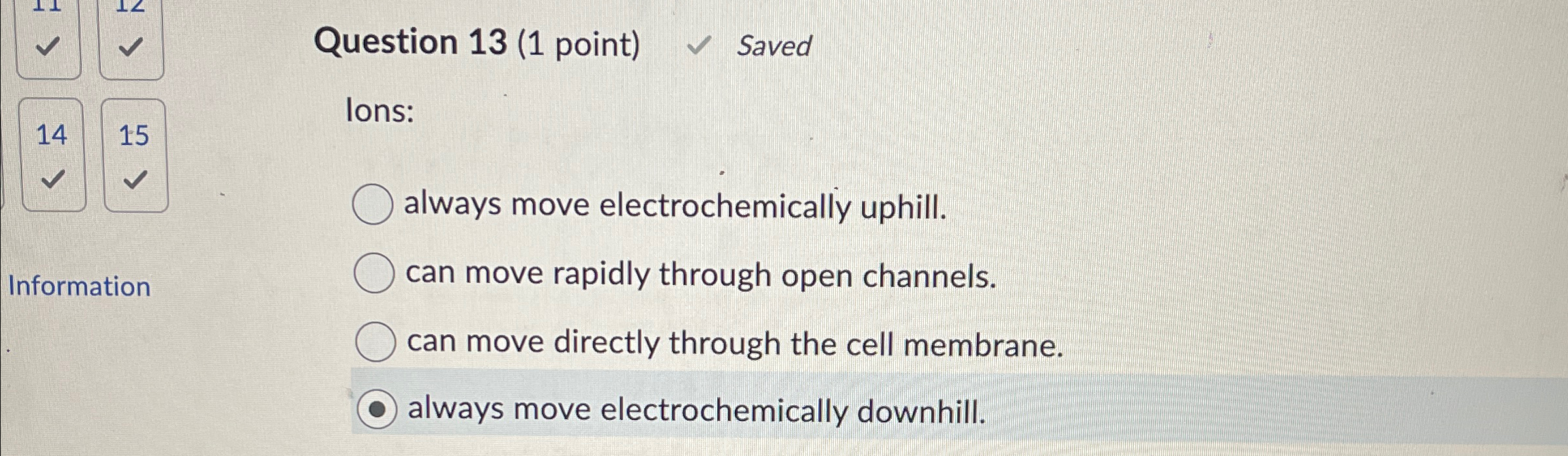 Solved Question 13 (1 ﻿point) ﻿Savedlons:always move | Chegg.com