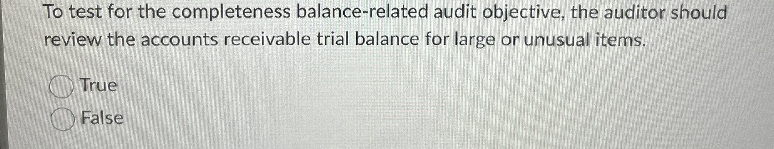 Solved To test for the completeness balance-related audit | Chegg.com