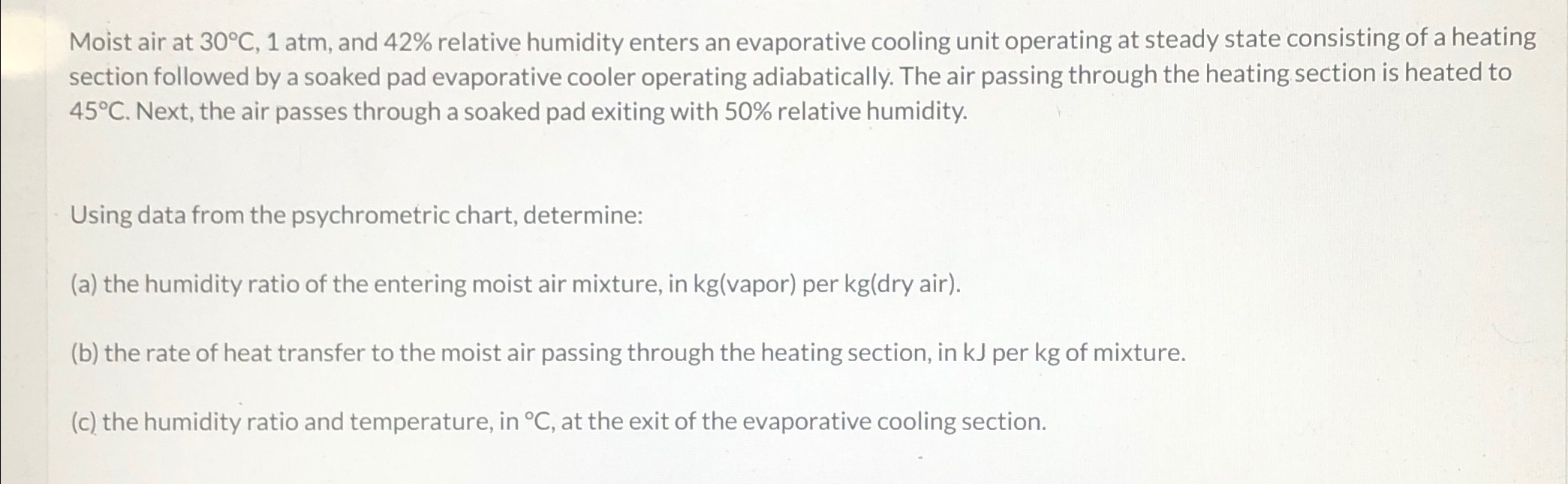 Solved Moist air at 30°C,1atm, and 42% ﻿relative humidity | Chegg.com