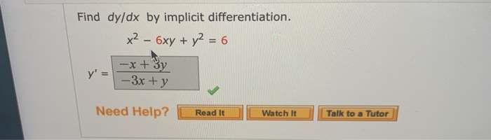 Solved Find dy/dx by implicit differentiation. x2 - 6xy + y2 | Chegg.com