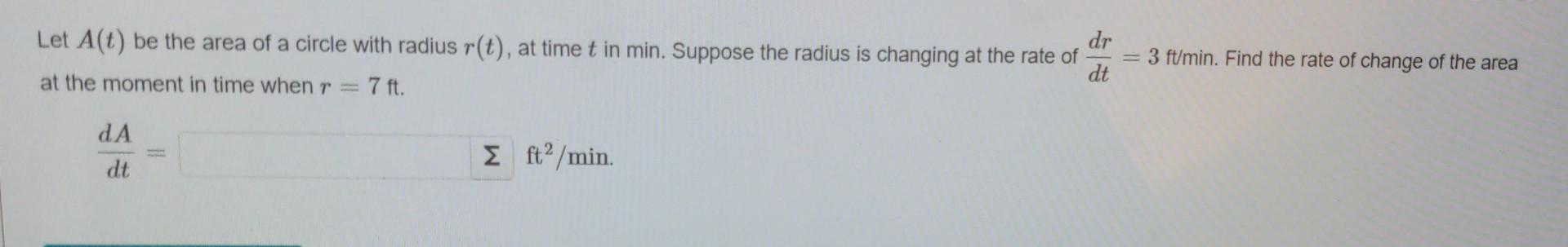 Solved Let A(t) be the area of a circle with radius r(t), at | Chegg.com