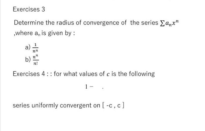 Solved Exercises 3 Determine the radius of convergence of | Chegg.com